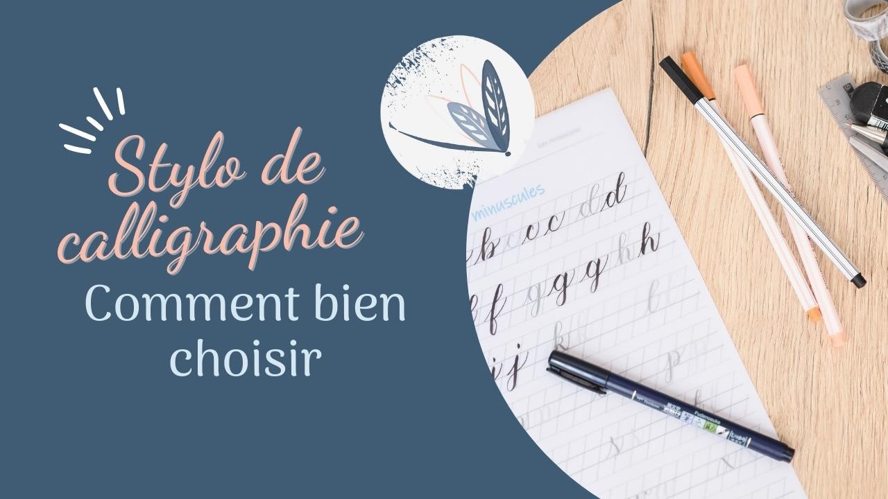 Bien Choisir ton Stylo de Calligraphie : Conseils et Astuces - Rari ...